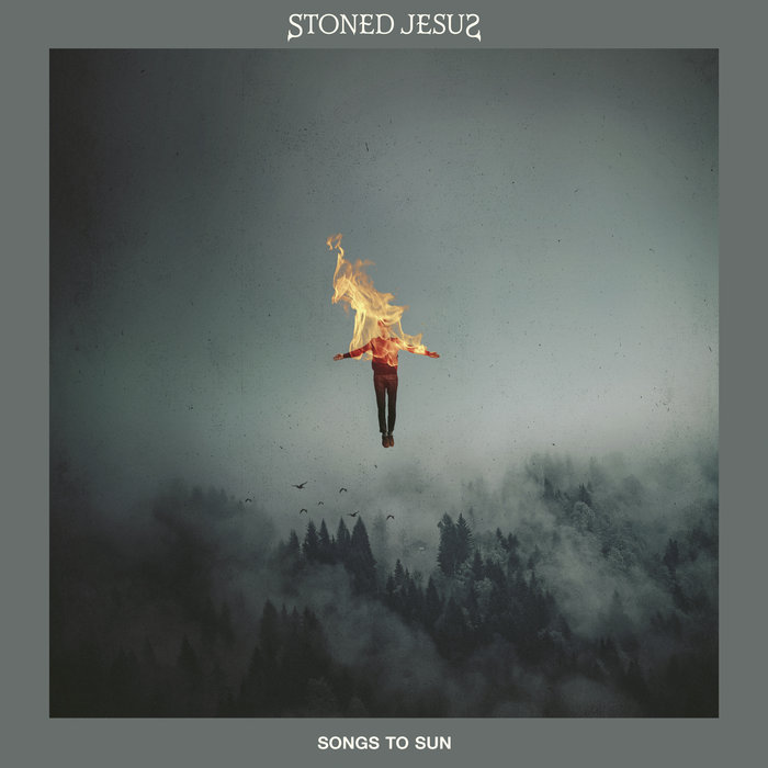 Songs To Sun | Stoned Jesus