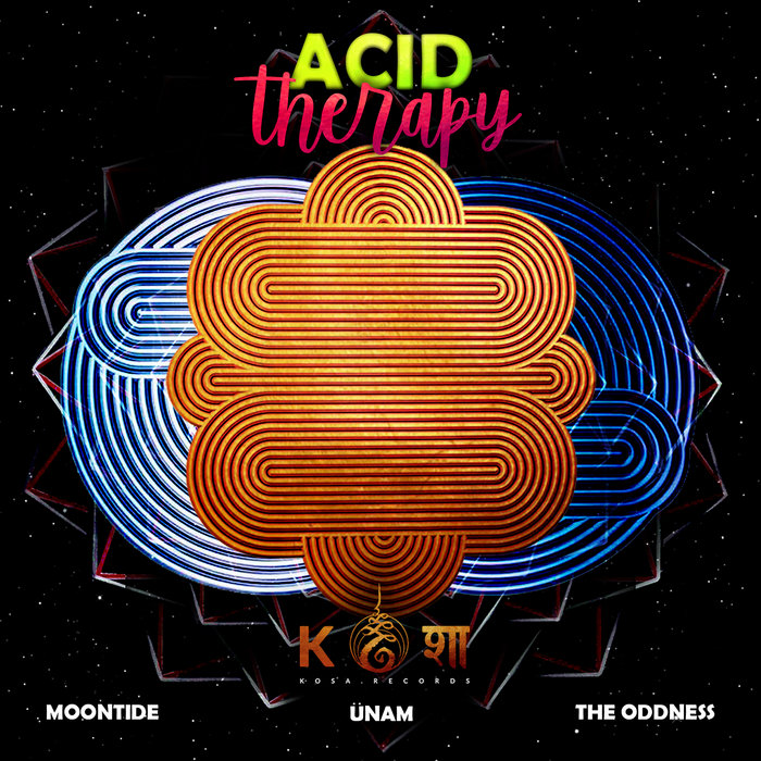 Acid Therapy | UNAM, THE ODDNESS, MOONTIDE | Kosa musica