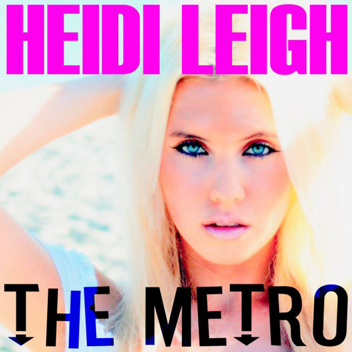 The Metro | DJ Billy E Featuring Heidi Leigh | DJ Billy E