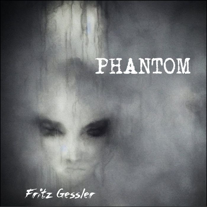 PHANTOM | Fritz Gessler | M I S T