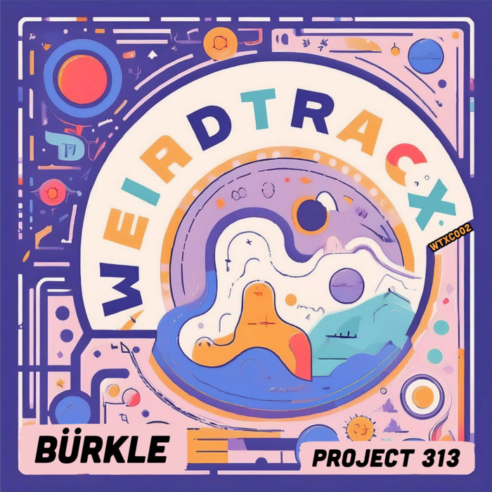 Project 313 | Bürkle | weirdtracx
