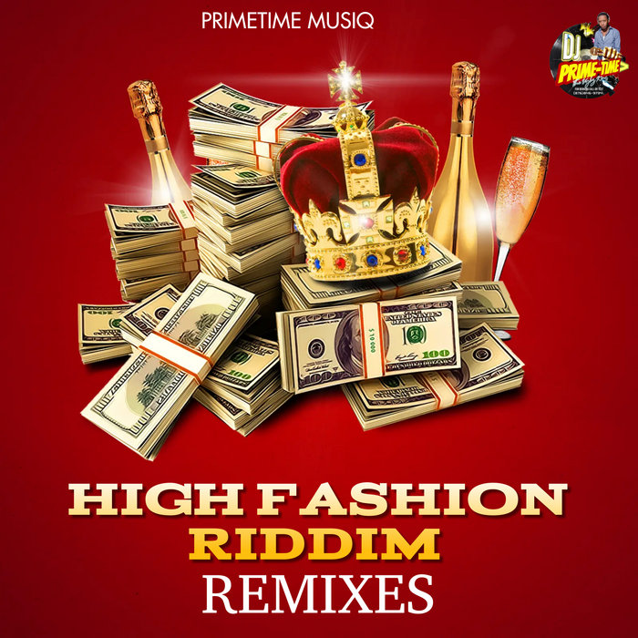 HIGH FASHION RIDDIM (REMIXES PACK) | PRIMETIME MUSIQ