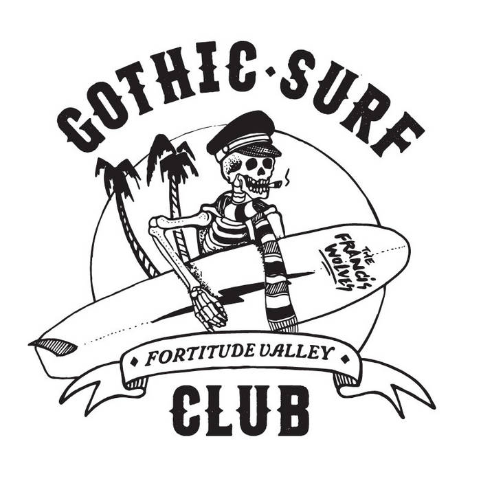 Gothic Surf Club | The Francis Wolves | Valley Heat Records
