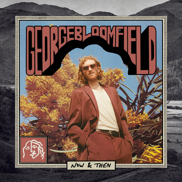 Now & Then | George Bloomfield