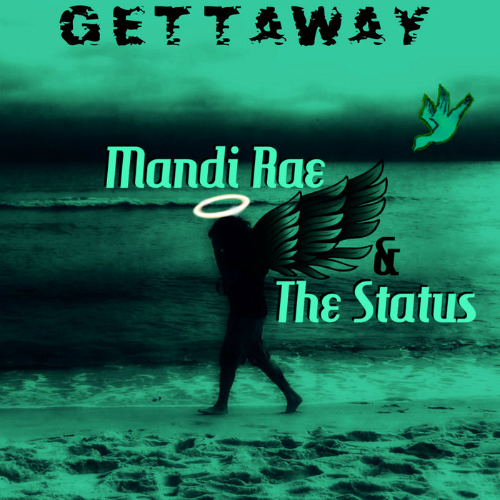 Gettaway | Mandi Rae & The Status | Mandi Rae and the Status