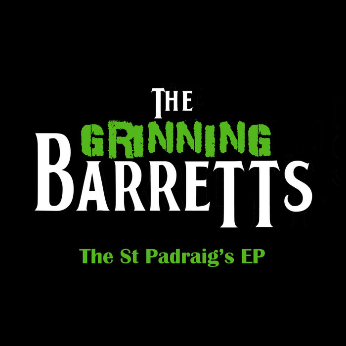 The St Padraig's EP | The Grinning Barretts