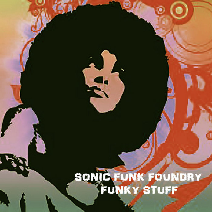 Funky Stuff | Sonic Funk Foundry