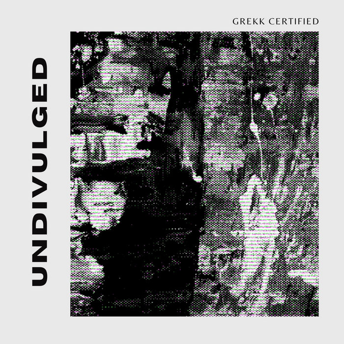 Grekk Certified EP | Undivulged