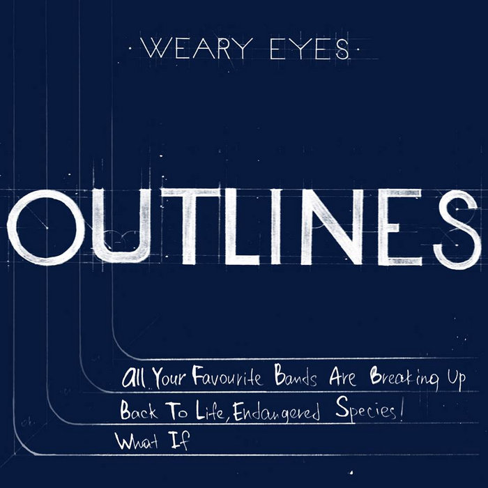 Outlines | Weary Eyes