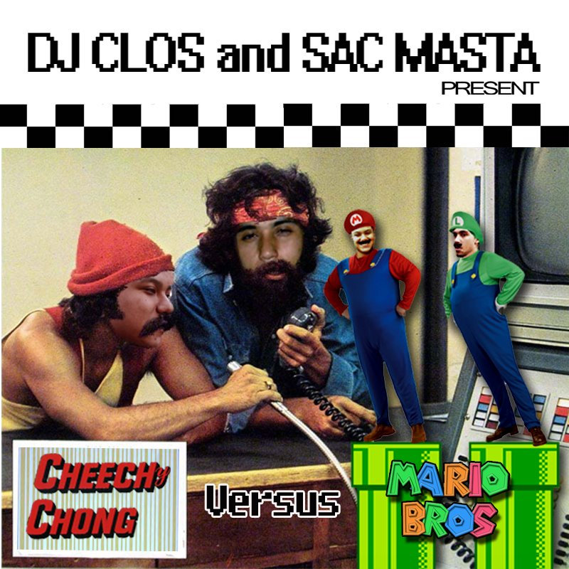 Cheech and Chong vs. Mario Bros | DJ Clos and Sac Masta | Sac Masta