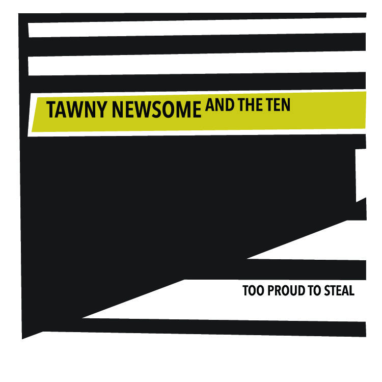 Too Proud To Steal | Tawny Newsome and the Ten | Tawny Newsome