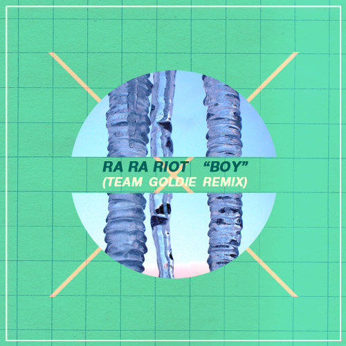 Ra Ra Riot - Boy (Team Goldie Remix) | Ra Ra Riot | Team Goldie