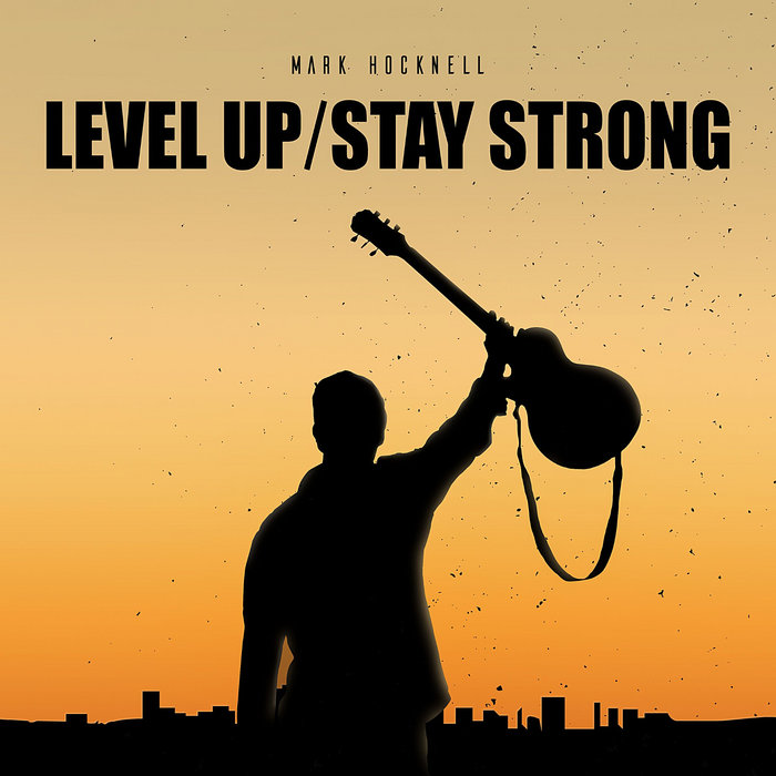 Level Up - Stay Strong | Mark Hocknell