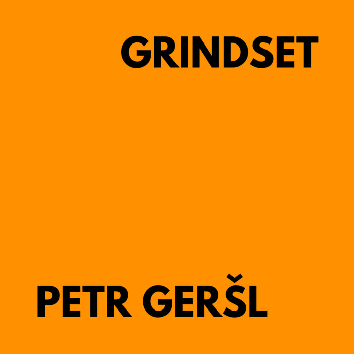 Grindset | Petr Geršl