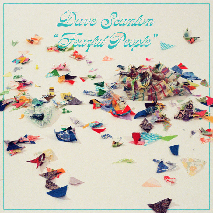 Fearful People | Dave Scanlon