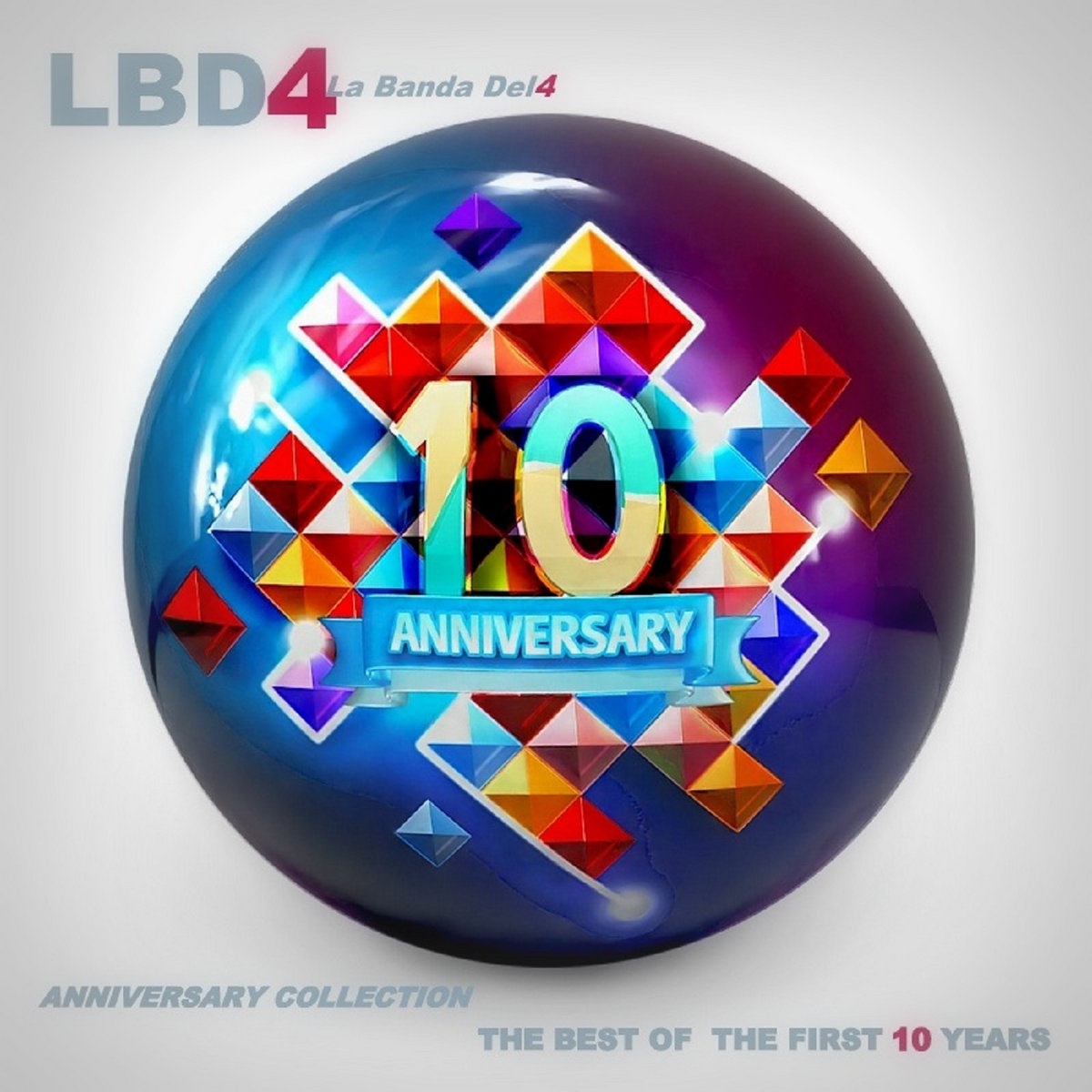 The Best of the First 10 Years - Anniversary Collection | La Banda Del ...