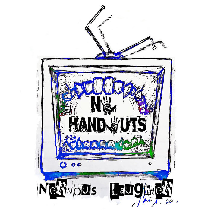 Nervous Laughter | No Handouts | Nø Handøuts