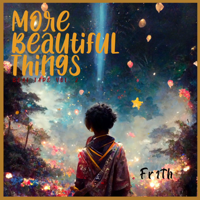 More Beautiful Things - Beat Tape Vol. 2 | Fr1th