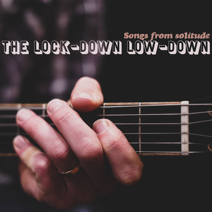 Songs from solitude, The Lockdown Lowdown | Halfway To Forth, Claire ...