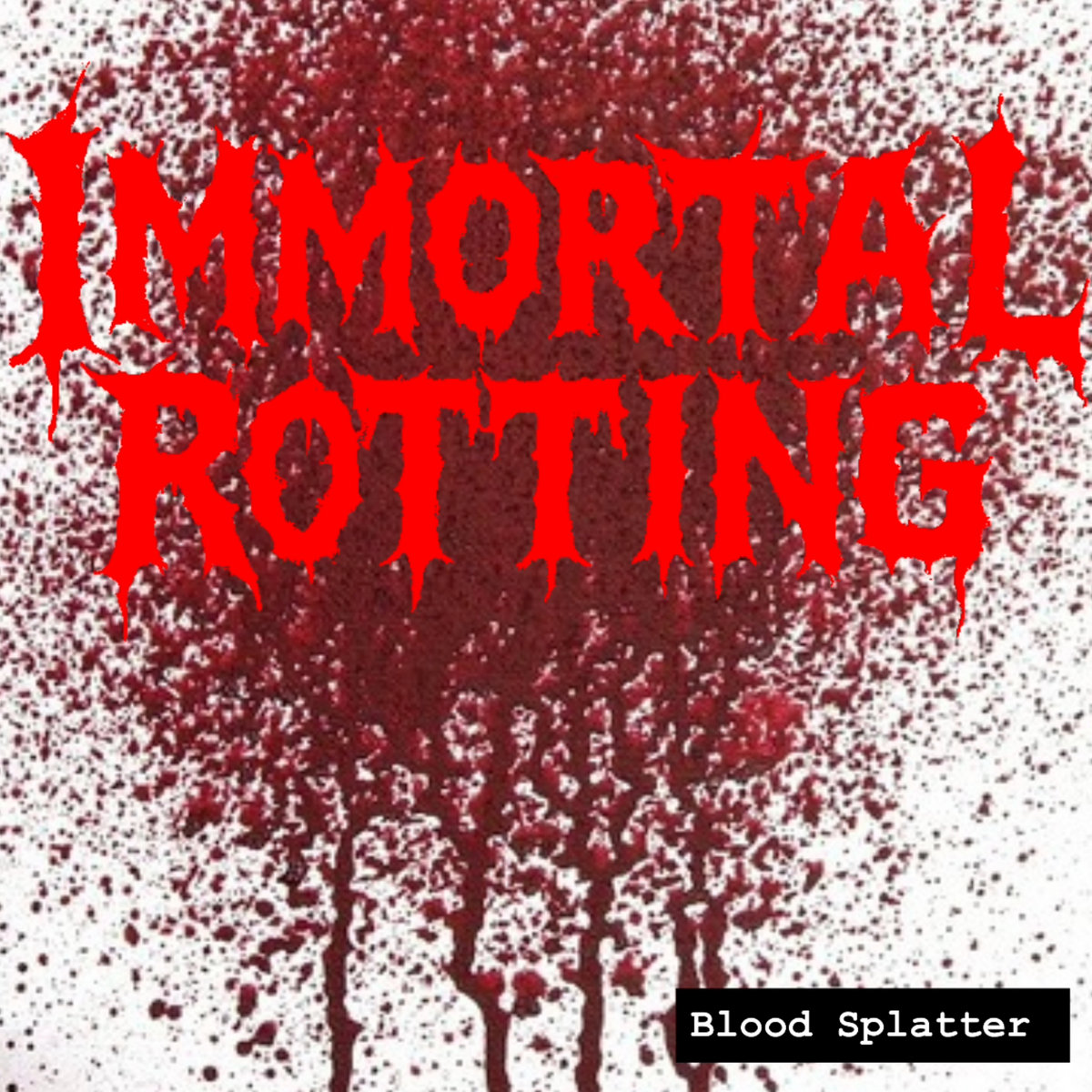 Blood Splatter EP | Immortal Rotting