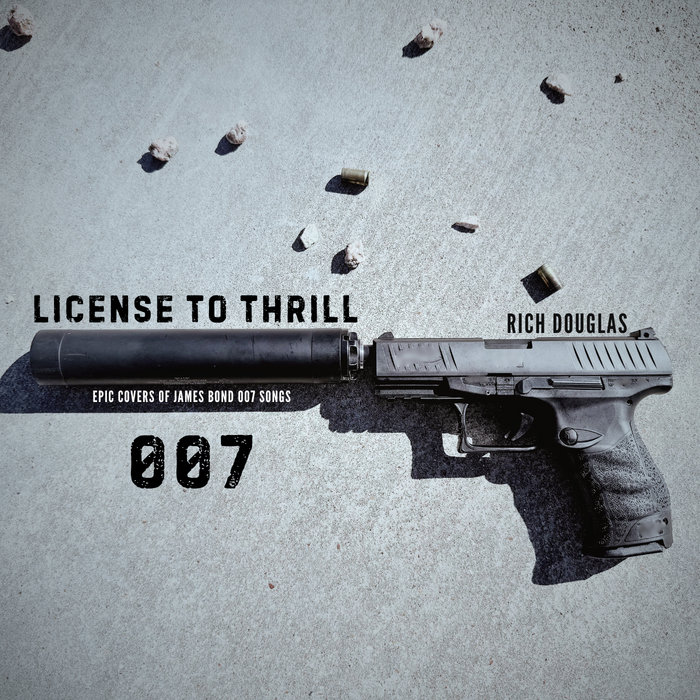 License To Thrill - Epic Bond Covers | Rich Douglas