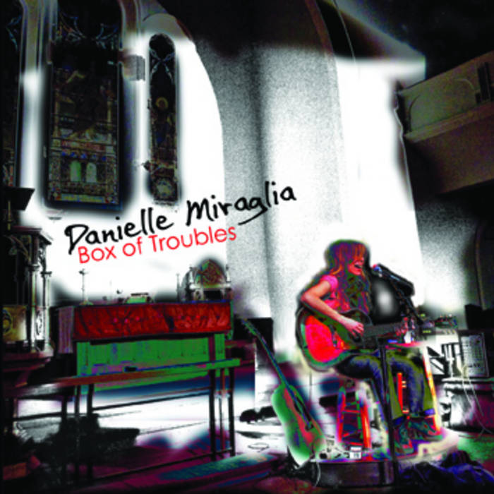 Box of Troubles | Danielle Miraglia