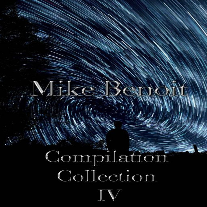 Compilation Collection IV | Mike Benoit