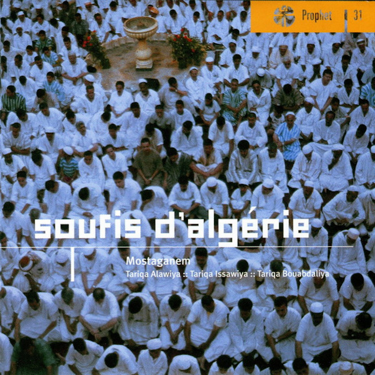 Soufis d'Algérie - Tariqa Alawiya :: Tariqa Issawiya :: Tariqa ...