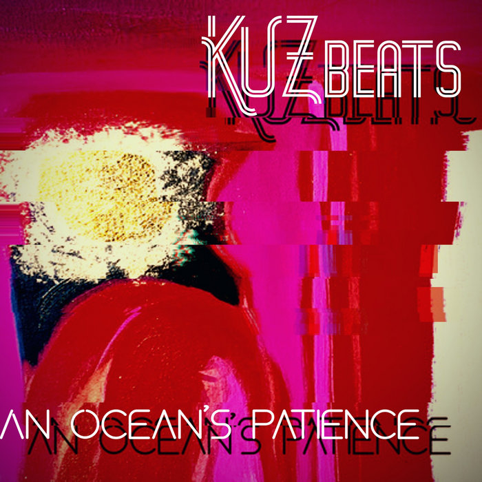 An Ocean's Patience | KUZbeats