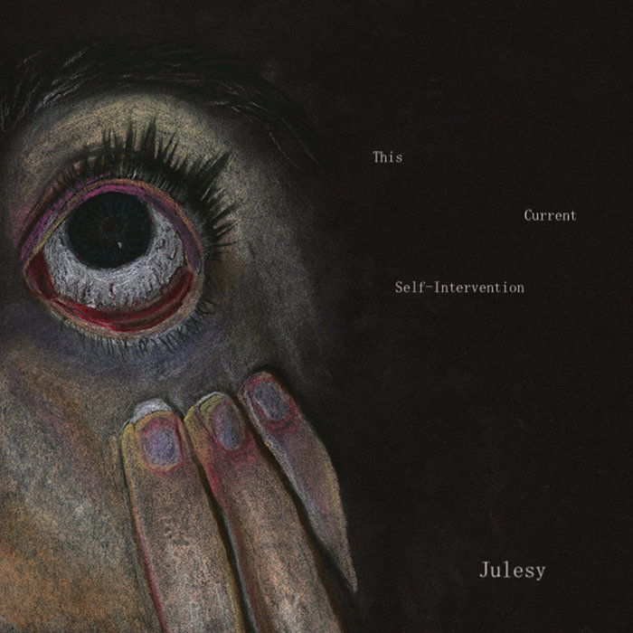 This Current Self-Intervention | Julesy