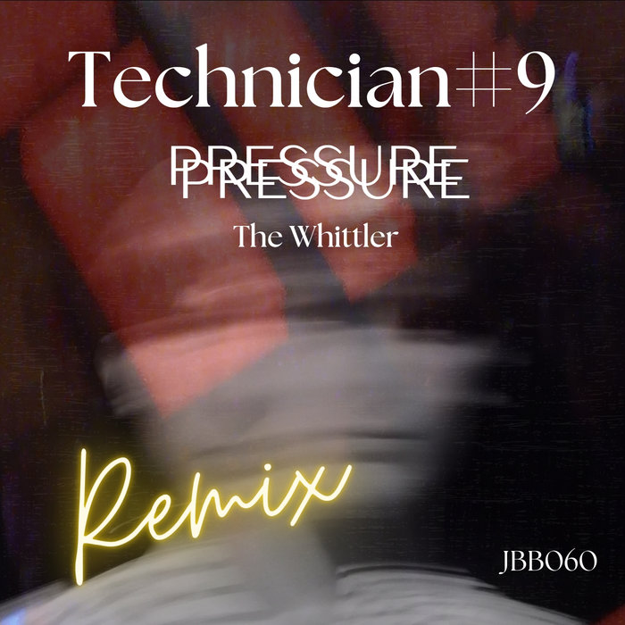 Pressure (Remix) | Technician #9 & The Whittler | Hoodwink Records