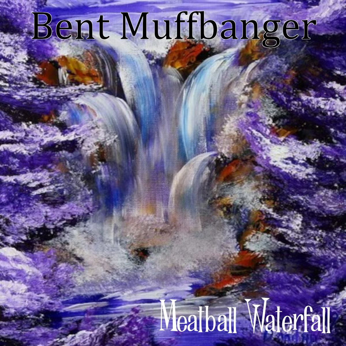 Meatball Waterfall | Bent Muffbanger