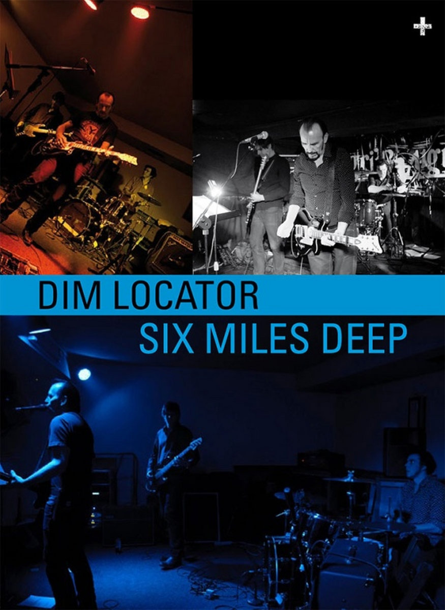 Six Miles Deep | Dim Locator | Phil Shoenfelt