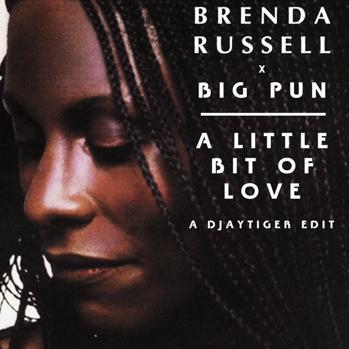 Brenda Russell x Big Pun - A Little Bit of Love (Djaytiger Edit ...