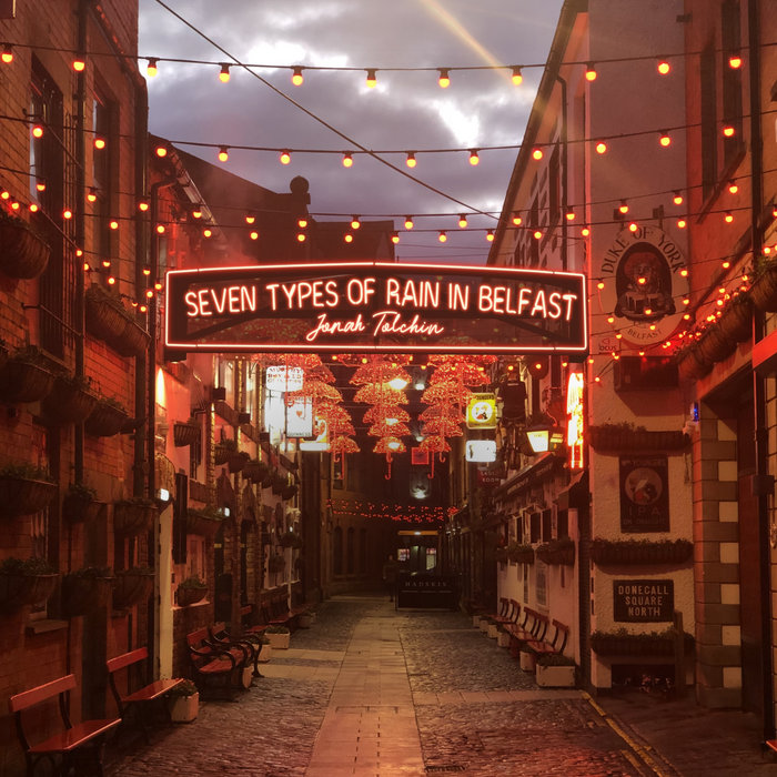 Seven Types Of Rain In Belfast | Jonah Tolchin