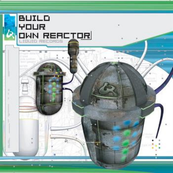 Build Your Own Reactor - Various Artists | Liquid Records