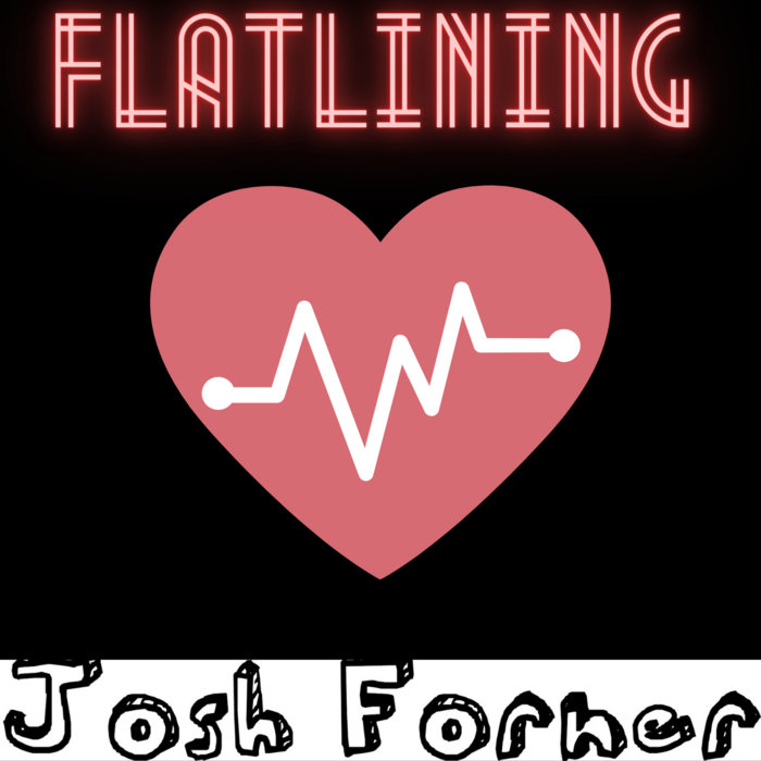Flatlining EP | Josh Forner