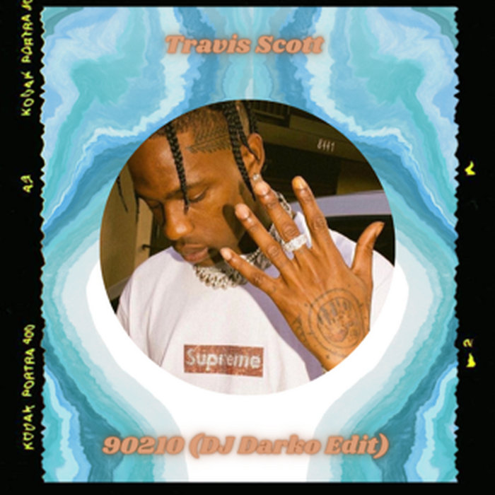 Travis Scott - 90210 (DJ Darko Edit) | DJ Darko