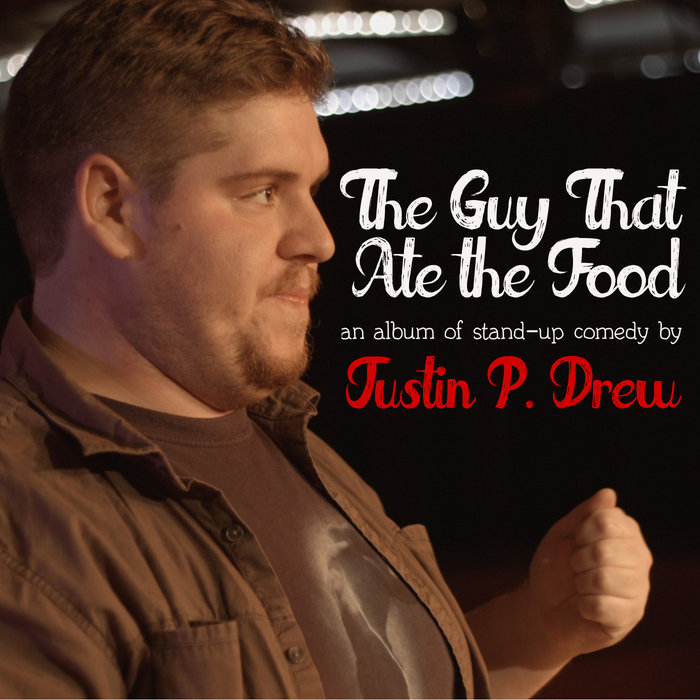 The Guy That Ate the Food | Justin P. Drew