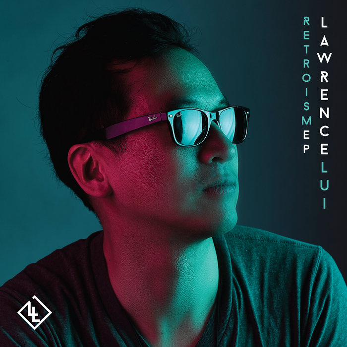 Retroism EP | Lawrence Lui
