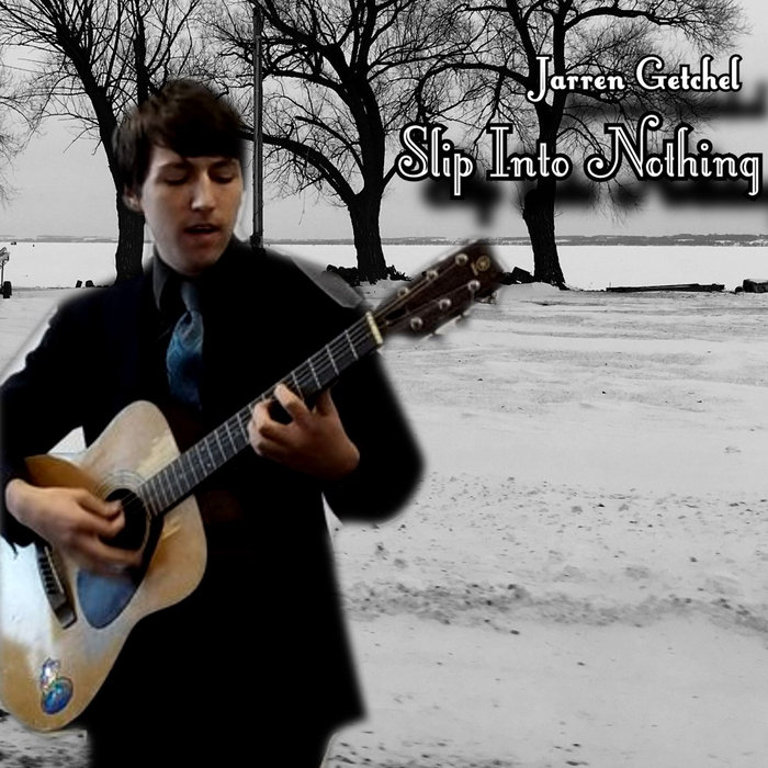 Slip Into Nothing | Jarren Getchel
