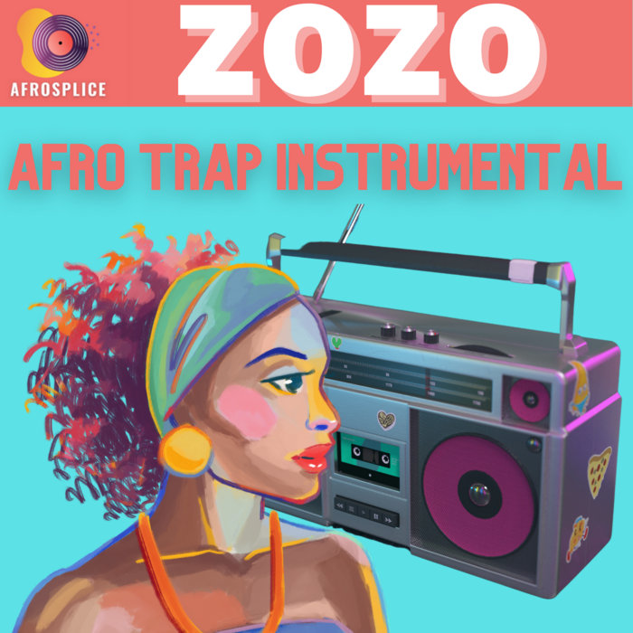 ZOZO- Afro Trap Style Instrumental | AfroSplice
