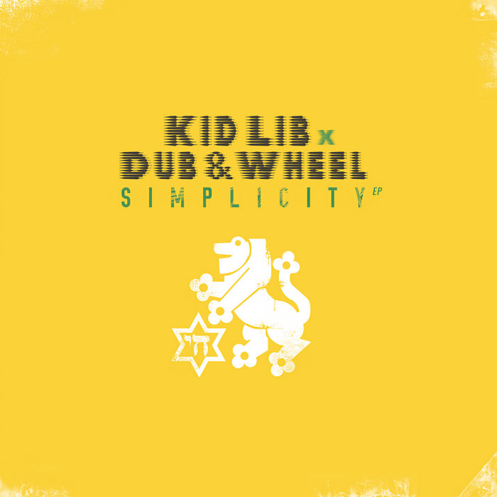 Kid Lib x Dub & Wheel - Simplicity EP SENSI006 | Kid Lib, Dub & Wheel ...