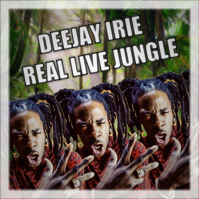 Real Live Jungle | Deejay Irie