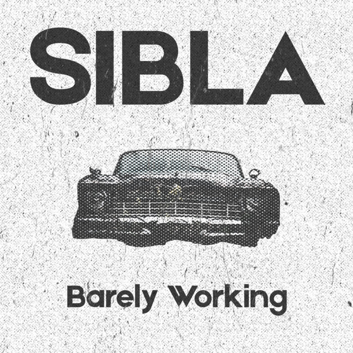 Barely Working | Sibla
