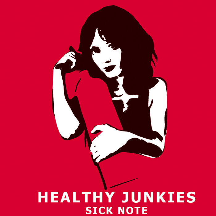 Sick Note Healthy Junkies sick-note-healthy-junkies