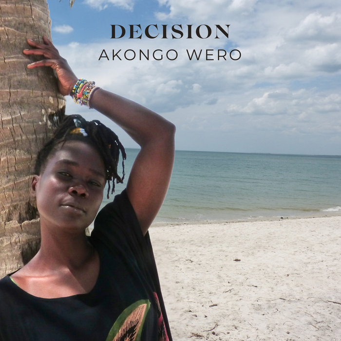 Decision | Akongo Wero