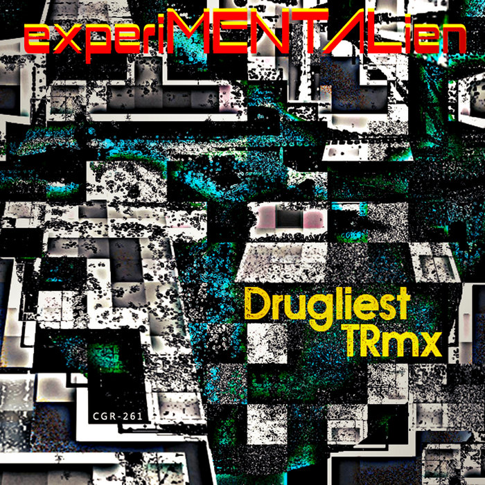 Drugliest TRmx | experiMENTALien | Completely Gone Recordings