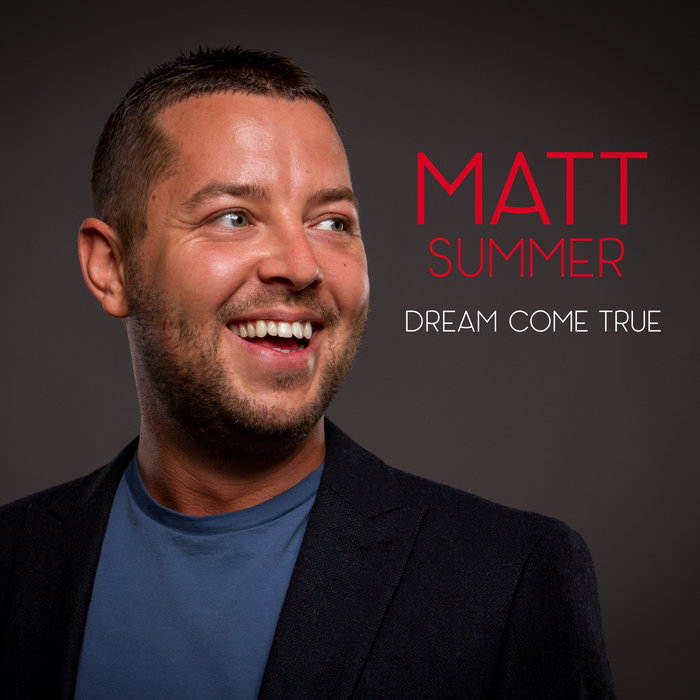 Dream Come True | Matt Summer
