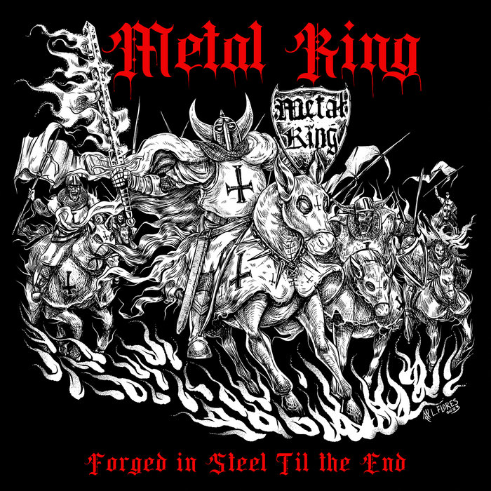 Forged in Steel Til the End | METAL KING | Tanatofobia Prods.